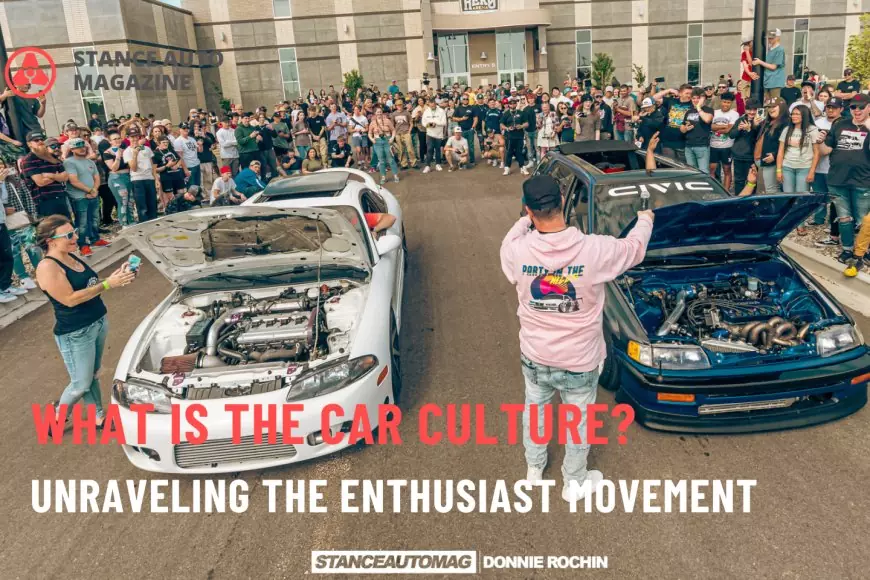 What is the car culture: Unraveling the Enthusiast Movement - Stance ...