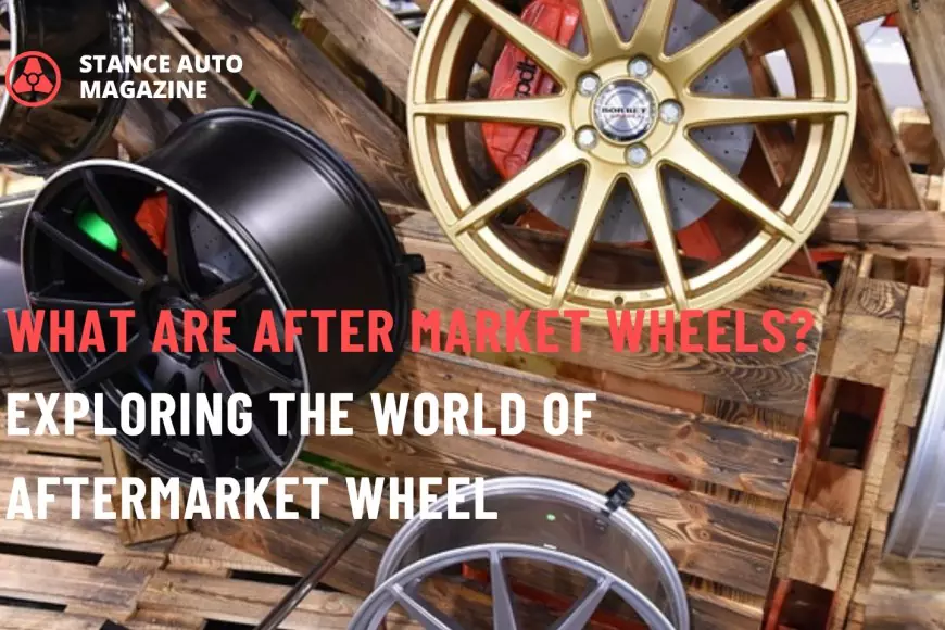 What are after market wheels? Exploring the World of Aftermarket Wheel ...