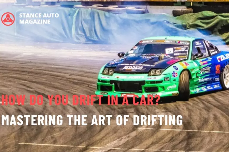 How do you drift in a car? Mastering the Art of Drifting - Stance Auto ...