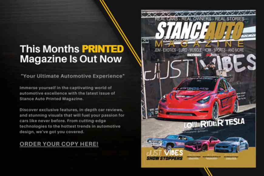 Stance Auto's Justvibes Show Stoppers Magazine 2025 - Stance Auto Magazine